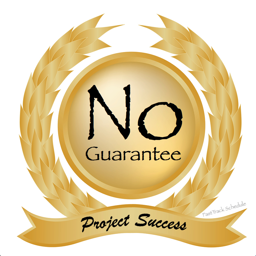 There’s no such thing as a Project Guarantee – Project Management Blog ...